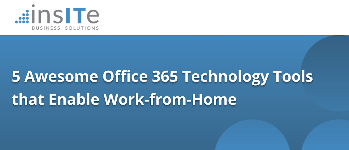 5 Awesome Office 365 Technologies that Enable Work-from-Home